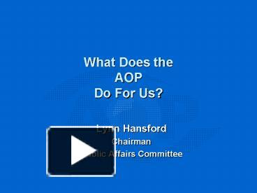 PPT – What Does the AOP Do For Us PowerPoint presentation | free to ...