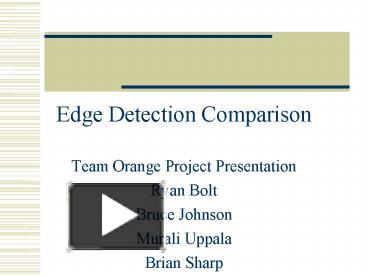 PPT – Edge Detection Comparison PowerPoint presentation | free to view ...