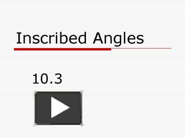 Inscribed Angles presentation | free to view