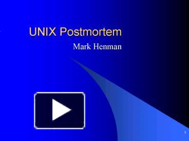 PPT – UNIX Postmortem PowerPoint presentation | free to download - id ...