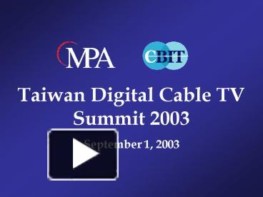 Taiwan Digital Cable TV Summit 2003 presentation | free to view