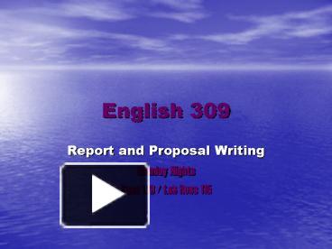 PPT – English 309 PowerPoint presentation | free to view - id: 155658-NWU3N