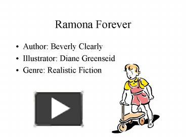 PPT – Ramona Forever PowerPoint presentation | free to view - id ...