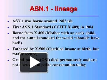 PPT – ASN'1 lineage PowerPoint presentation | free to view - id: 155947 ...