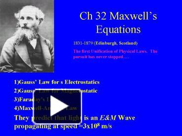 Ch 32 Maxwells Equations presentation | free to view
