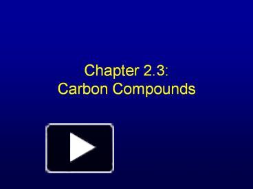PPT – Chapter 2.3: Carbon Compounds PowerPoint presentation | free to ...