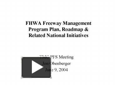FHWA Freeway Management Program Plan, Roadmap presentation | free to view