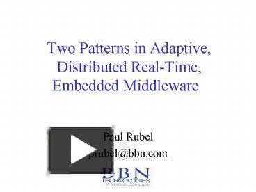 PPT – Two Patterns in Adaptive, Distributed RealTime, Embedded ...