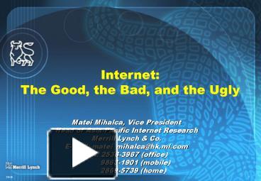 PPT – Internet: The Good, the Bad, and the Ugly PowerPoint presentation ...