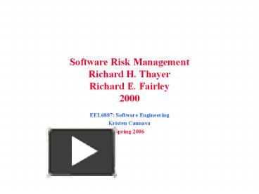 Software Risk Management Richard H. Thayer Richard E. Fairley 2000 ...