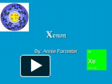 PPT – Xenon PowerPoint presentation | free to view - id: 155f84-MWIyM