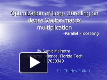 PPT – Optimization of Loop Unrolling on dense Vectormatrix ...