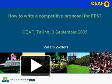 How to write a competitive proposal for FP6 CEAF, Tallinn, 8 September ...