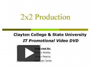 2x2 Production presentation | free to view