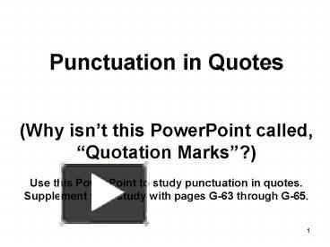 PPT – Punctuation in Quotes Why isnt this PowerPoint called, Quotation ...