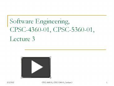 PPT – Software Engineering, CPSC-4360-01, CPSC-5360-01, Lecture 3 ...