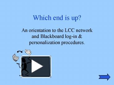 PPT – Which end is up PowerPoint presentation | free to download - id ...