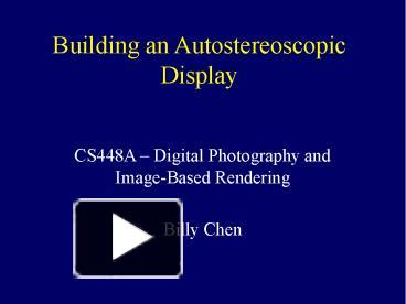 Building an Autostereoscopic Display presentation | free to download