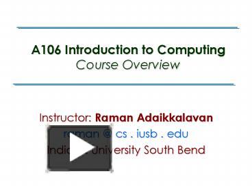 PPT – A106 Introduction to Computing Course Overview PowerPoint ...