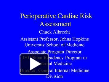 Perioperative Cardiac Risk Assessment presentation | free to view