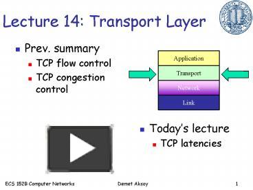 PPT – Lecture 14: Transport Layer PowerPoint presentation | free to ...