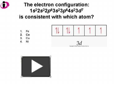 PPT – The electron configuration: 1s22s22p63s23p64s23d 7 PowerPoint ...