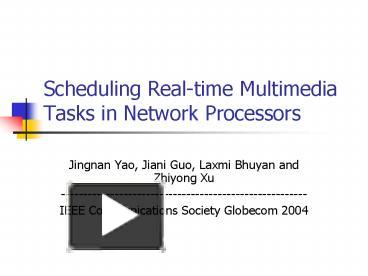 PPT – Scheduling Realtime Multimedia Tasks in Network Processors ...