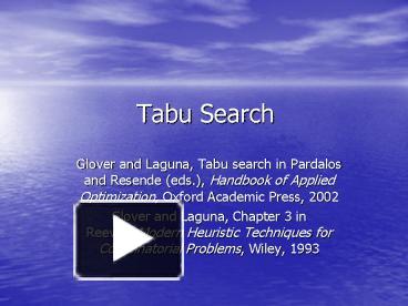 PPT – Tabu Search PowerPoint presentation | free to view - id: 157d43-ZDc1Z