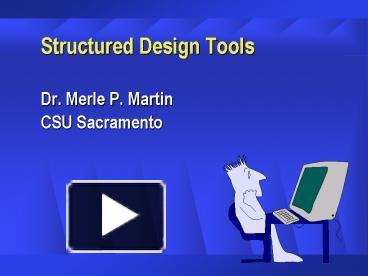 PPT – Structured Design Tools PowerPoint presentation | free to ...