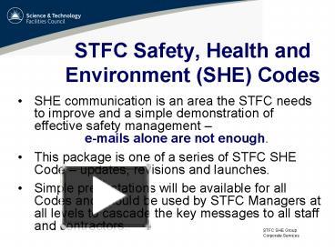 STFC Safety, Health and Environment SHE Codes presentation | free to view