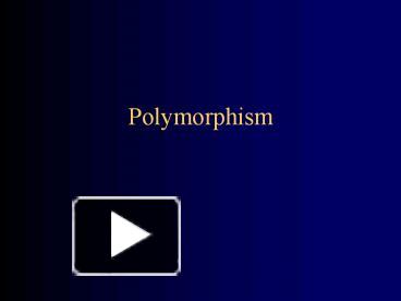 PPT – Polymorphism PowerPoint presentation | free to download - id ...
