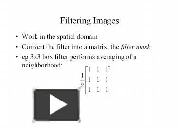 PPT – Filtering Images PowerPoint presentation | free to download - id ...
