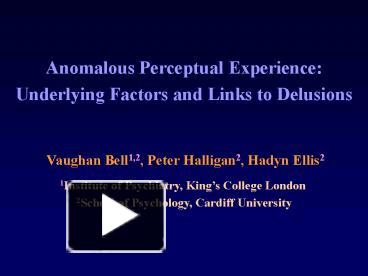 PPT – Anomalous Perceptual Experience: PowerPoint presentation | free ...