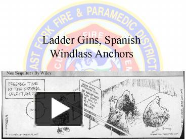 Ladder Gins, Spanish Windlass Anchors presentation | free to view