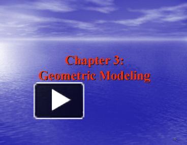 Chapter 3: Geometric Modeling presentation | free to view