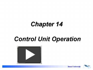 Chapter 14 Control Unit Operation presentation | free to view