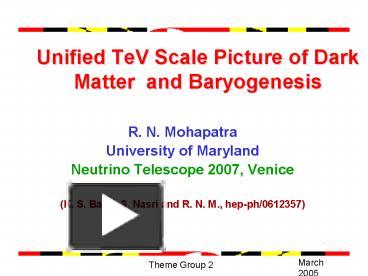 PPT – Unified TeV Scale Picture of Dark Matter and Baryogenesis ...