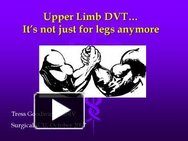 Upper Limb DVT presentation | free to view