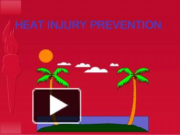 HEAT INJURY PREVENTION presentation | free to view