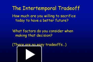 PPT – The Intertemporal Tradeoff PowerPoint presentation | free to view ...