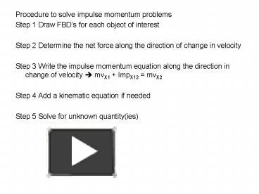 PPT – Procedure to solve impulse momentum problems PowerPoint ...