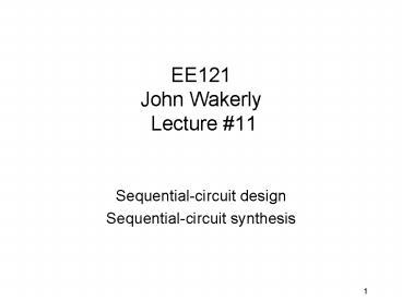 PPT – EE121 John Wakerly Lecture PowerPoint presentation | free to view ...