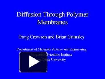 Diffusion Through Polymer Membranes presentation | free to view