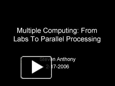 PPT – Multiple Computing: From Labs To Parallel Processing PowerPoint ...