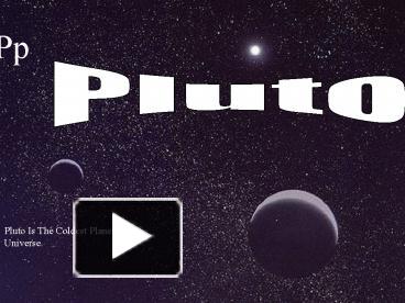 PPT – Pluto PowerPoint presentation | free to view - id: 15a080-NWU1M