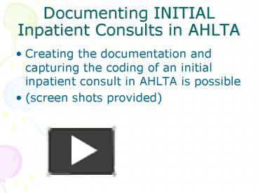 Documenting INITIAL Inpatient Consults in AHLTA presentation | free to view
