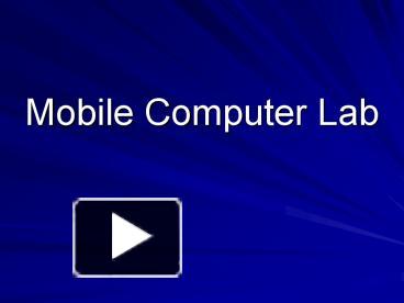 PPT – Mobile Computer Lab PowerPoint presentation | free to view - id ...