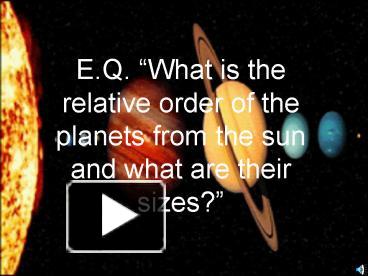 E'Q' What is the relative order of the planets from the sun and what ...