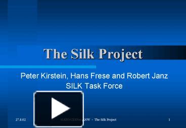 The Silk Project presentation | free to view