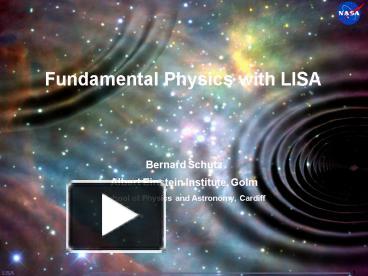 PPT – Fundamental Physics with LISA PowerPoint presentation | free to ...